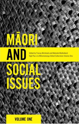 Māori and Social Issues—Tracey McIntosh and Malcolm Mulholland (Eds) (2011)