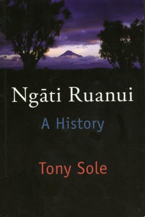 Ngāti Ruanui: A History—Tony Sole (2005)
