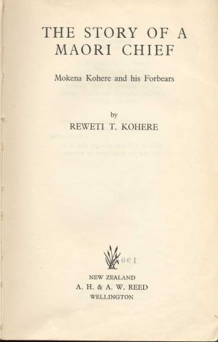 The story of a Maori Chief: Mokena Kohere and his forebears – Rewiti ...
